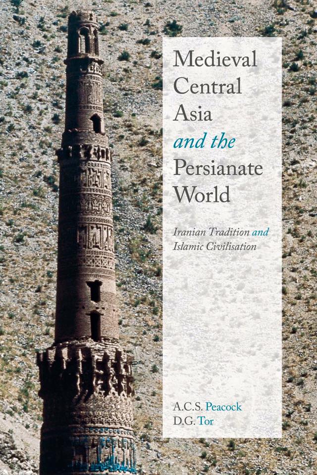 The Medieval Central Asia and the Persianate World. Iranian Tradition ...